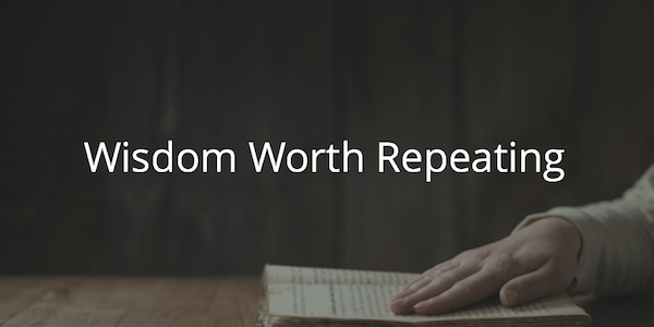 Proverbs 4: Wisdom Worth Repeating | Before The Cross